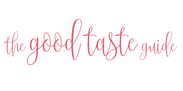 goodtaste ⋆ Good Taste Guide